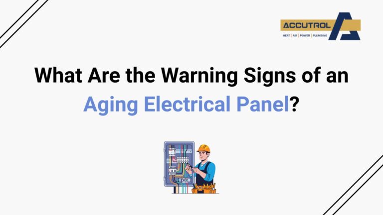 What Are the Warning Signs of an Aging Electrical Panel? - Accutrol ...